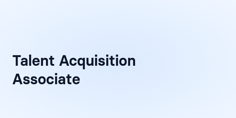 Talent Acquisition Associate