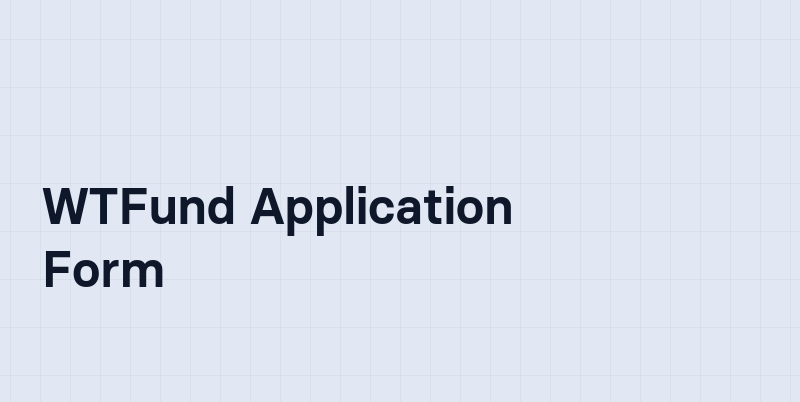 WTFund Application Form