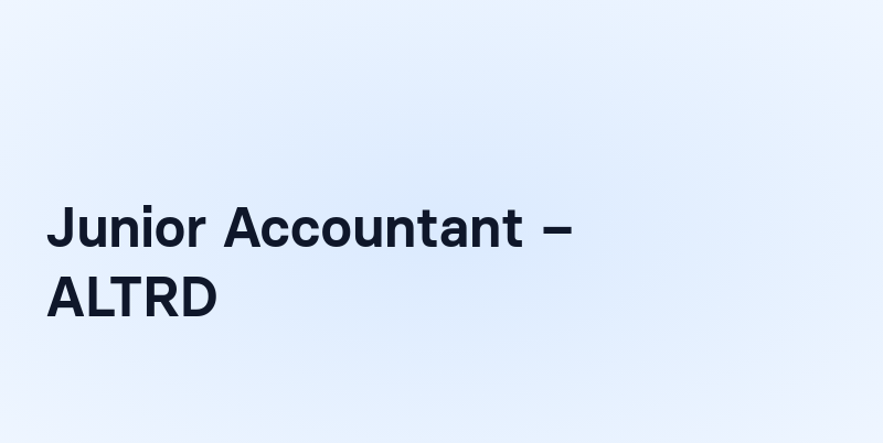 Junior Accountant – ALTRD