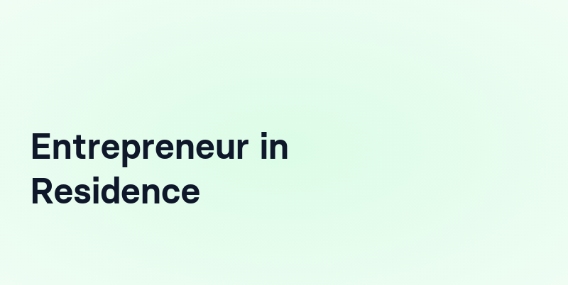 Entrepreneur in Residence