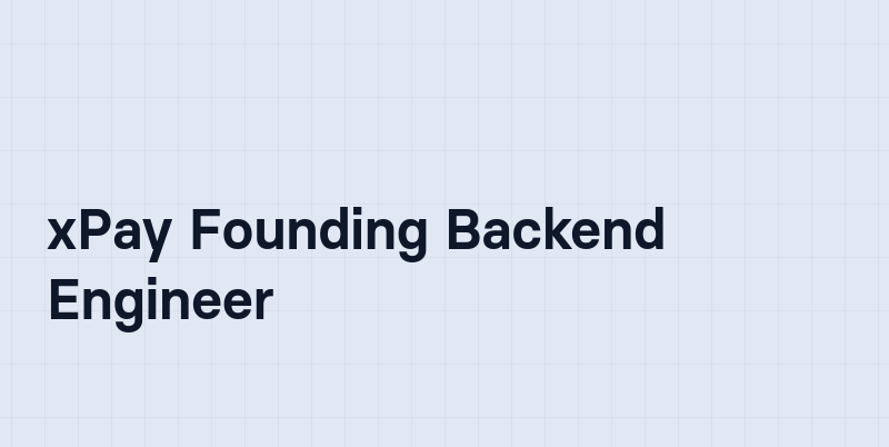 xPay Founding Backend Engineer